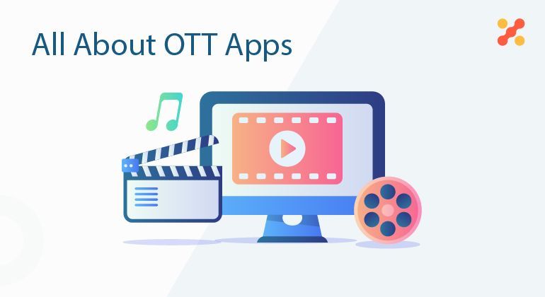 OTT Platform Development Company | OTT App Development Company India & UAE